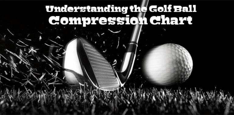 Understanding the Golf Ball Compression Chart - Get In The Hole